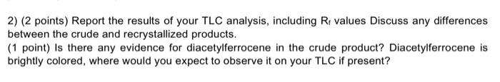 Solved 2) (2 points) Report the results of your TLC | Chegg.com
