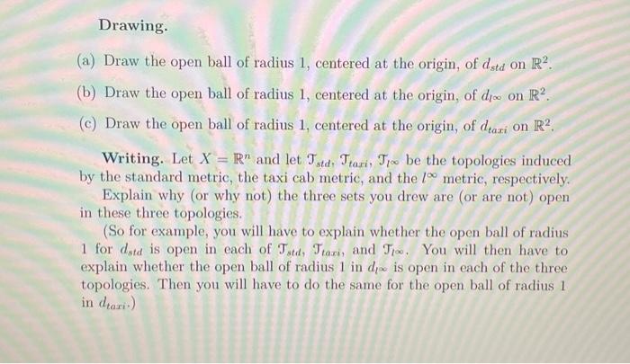 Solved (a) Draw the open ball of radius 1 , centered at the | Chegg.com