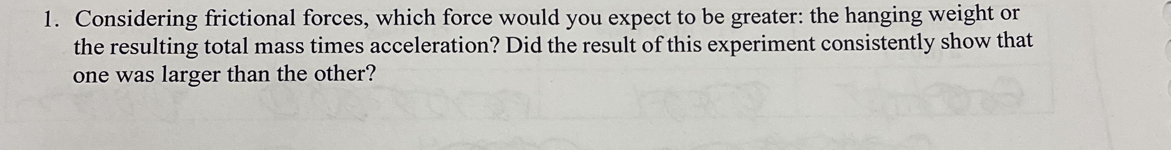 Solved Considering frictional forces, which force would you | Chegg.com