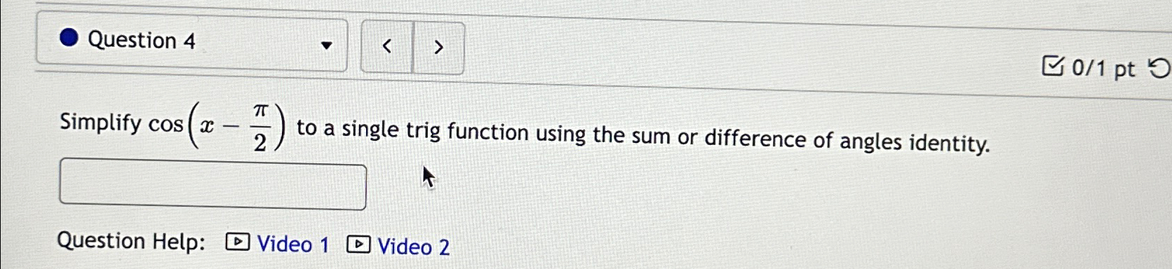 Solved Question 4Simplify cos(x-π2) ﻿to a single trig | Chegg.com
