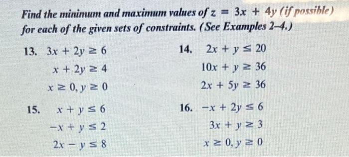 Solved Find the minimum and maximum values of z=3x+4y (if | Chegg.com