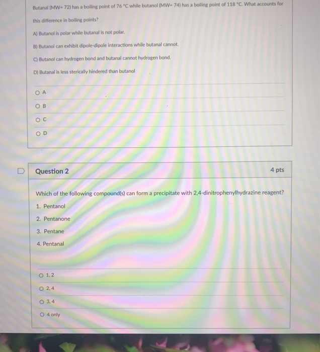 Solved Butanal (MW-72) has a boiling point of 76 °C while | Chegg.com