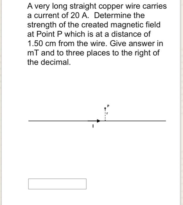 Solved A very long straight copper wire carries a current of | Chegg.com