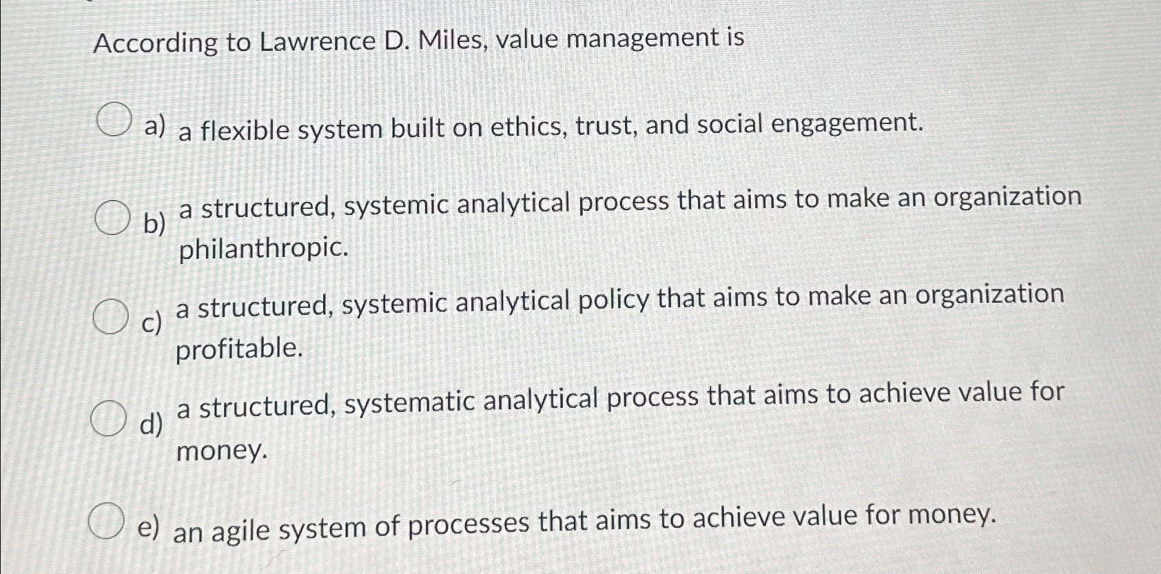 Solved According to Lawrence D. ﻿Miles, value management | Chegg.com