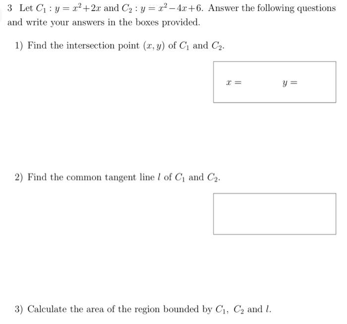 Solved 3 Let C1:y=x2+2x and C2:y=x2−4x+6. Answer the | Chegg.com