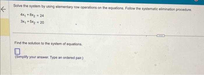 Solved Solve the system by using elementary row operations | Chegg.com