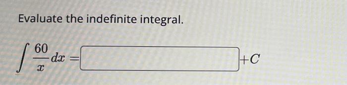 Solved Evaluate the indefinite integral. | Chegg.com Solved Evaluate the indefinite integral. | Chegg.com