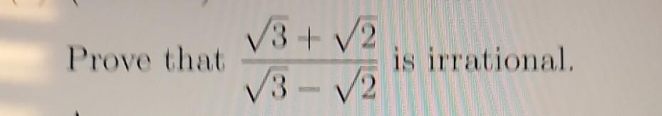 Solved Prove that V3+2 √3 - is irrational V2 | Chegg.com
