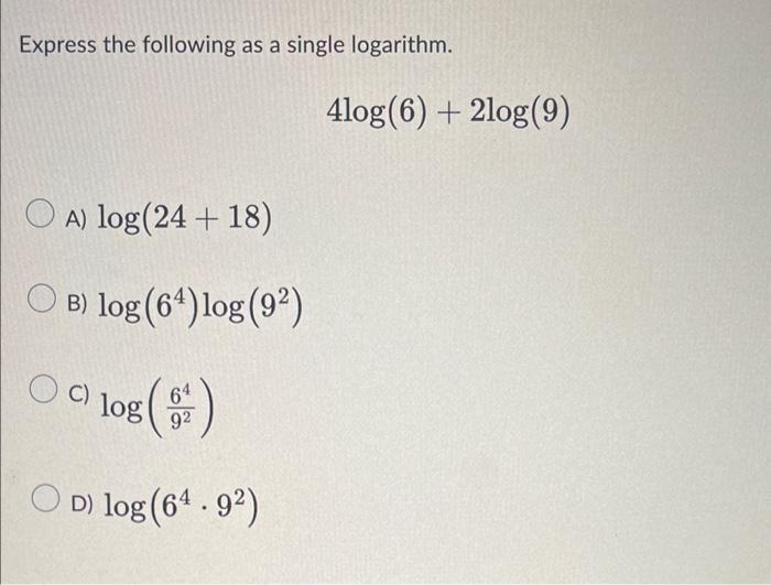 Solved Express the following as a single logarithm. | Chegg.com