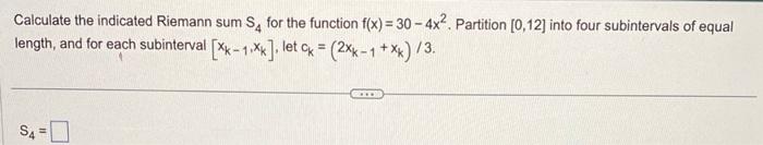 Solved Calculate the indicated Riemann sum S4 for the | Chegg.com