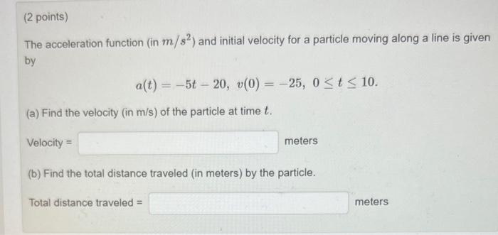 Solved The acceleration function (in m/s2 ) and initial | Chegg.com