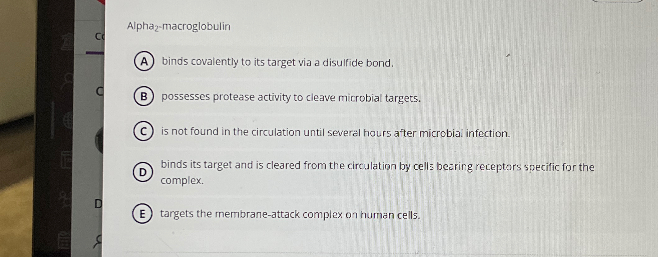 Solved Alpha 2 -macroglobulin ﻿binds covalently to its | Chegg.com