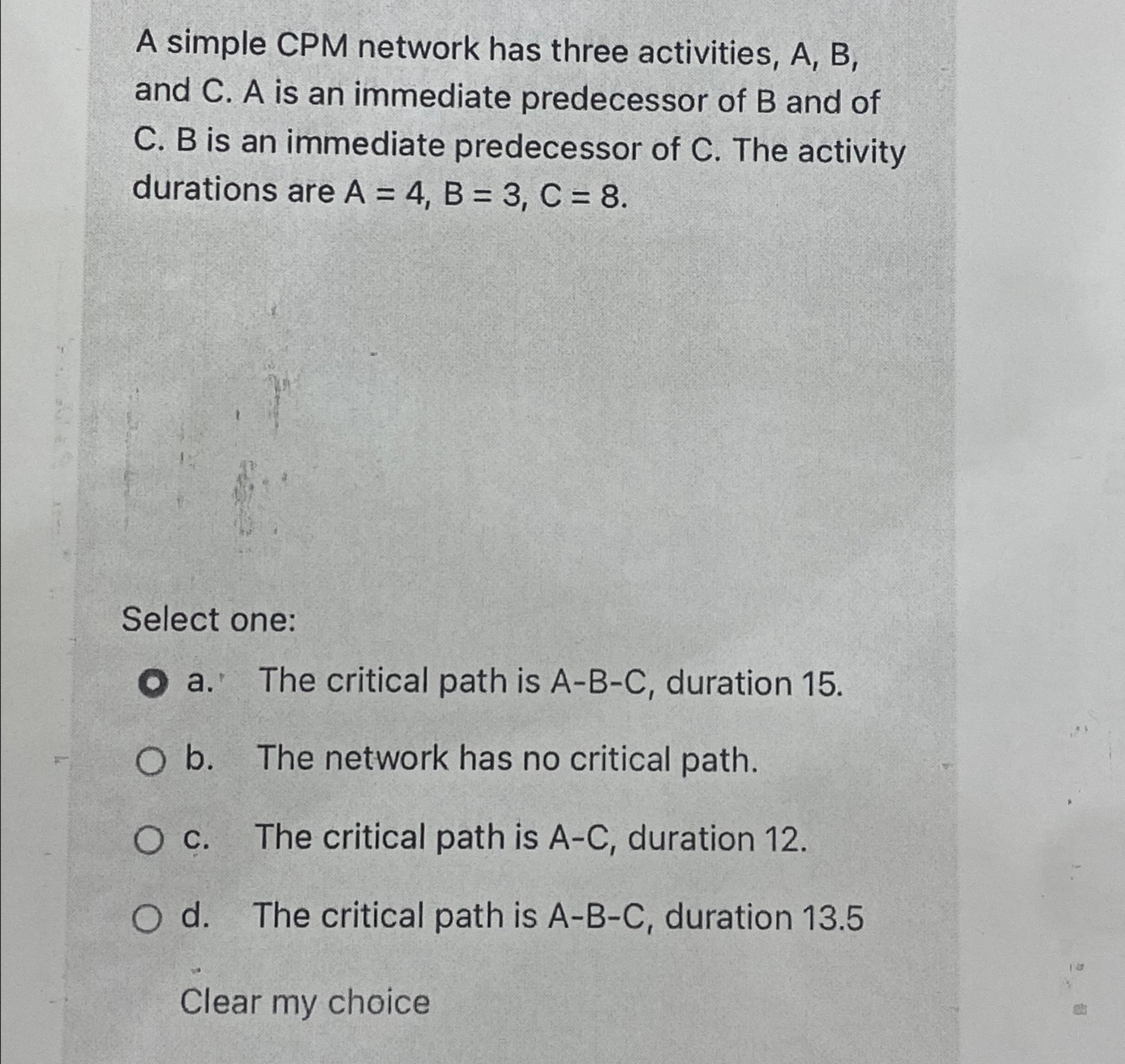 Solved A simple CPM network has three activities, A, ﻿B, | Chegg.com