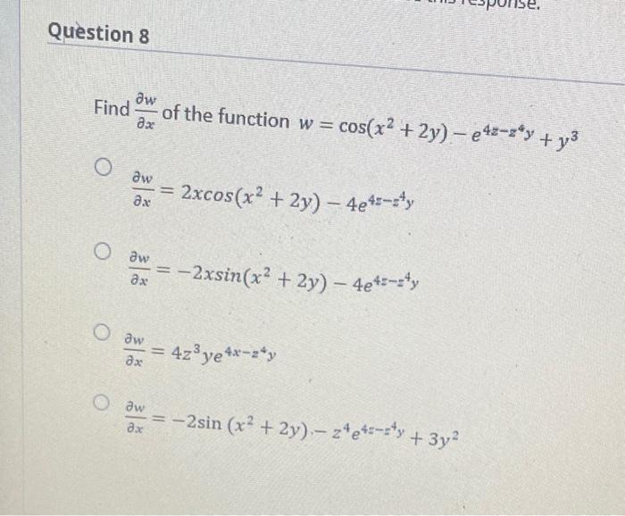 Solved ∂x− of the function w=cos(x2+2y)−e4z−z4y+y3 | Chegg.com
