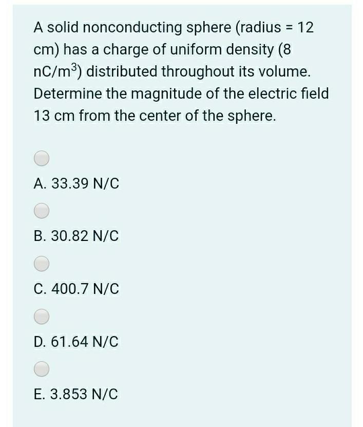 Solved A solid nonconducting sphere (radius = 12 cm) has a | Chegg.com