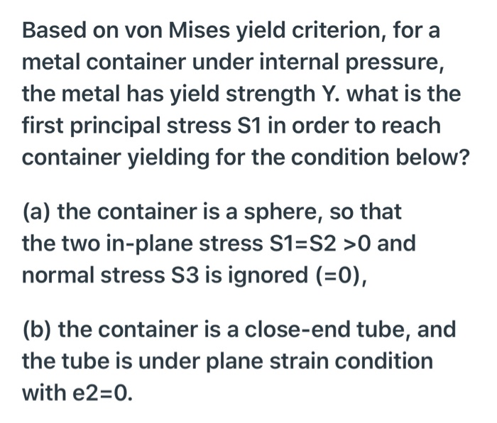 Solved Based on von Mises yield criterion, for a metal | Chegg.com