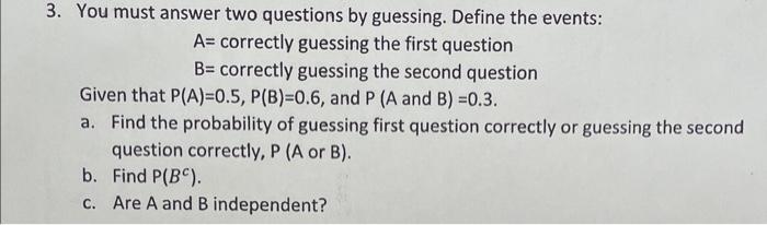 Solved 3. You must answer two questions by guessing. Define | Chegg.com