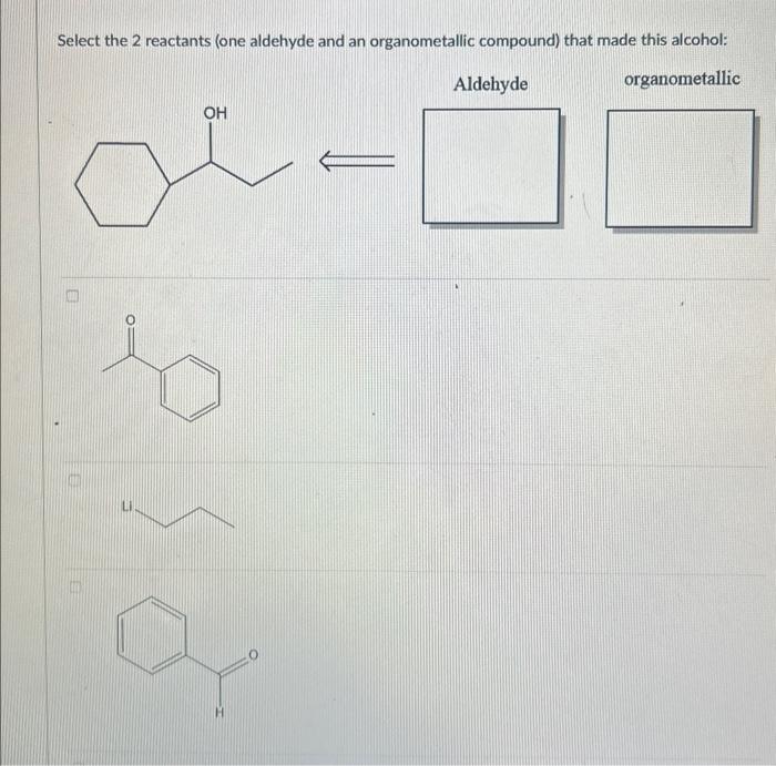 Solved Select the 2 reactants (one aldehyde and an | Chegg.com