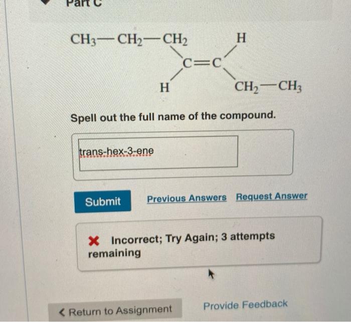 Solved CH3-CH2-CH2 H CEC H CH2 - CH2 Spell out the full name | Chegg.com