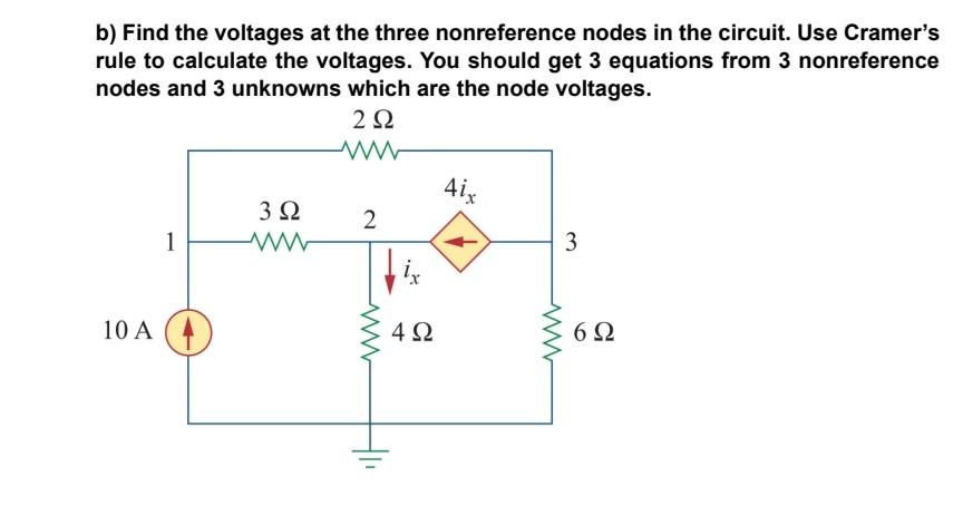 Solved b) Find the voltages at the three nonreference nodes | Chegg.com