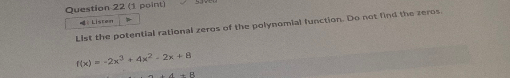 Solved Question 22 (1 ﻿point)List the potential rational | Chegg.com