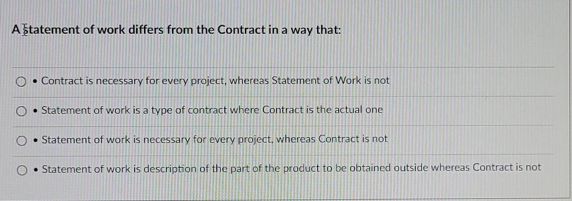 Solved A statement of work differs from the Contract in a | Chegg.com