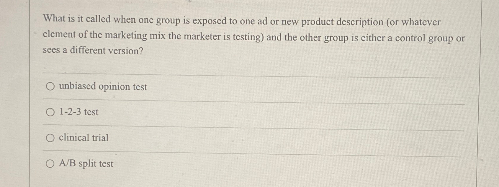 Solved What is it called when one group is exposed to one ad | Chegg.com