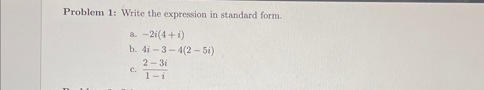 Solved Problem 1: Write the expression in standard | Chegg.com