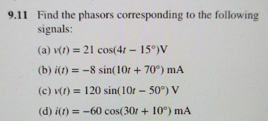 Solved 9.11 ﻿Find the phasors corresponding to the following | Chegg.com