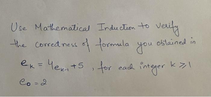 Solved Use Mathematical Induction to verify the correctness | Chegg.com