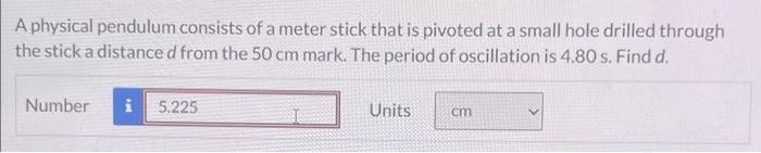 Solved A physical pendulum consists of a meter stick that is | Chegg.com