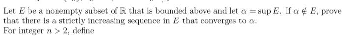 Solved Let E be a nonempty subset of R that is bounded above | Chegg.com
