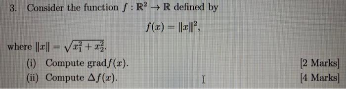 Solved 3. Consider the functions: R2 → R defined by where | Chegg.com