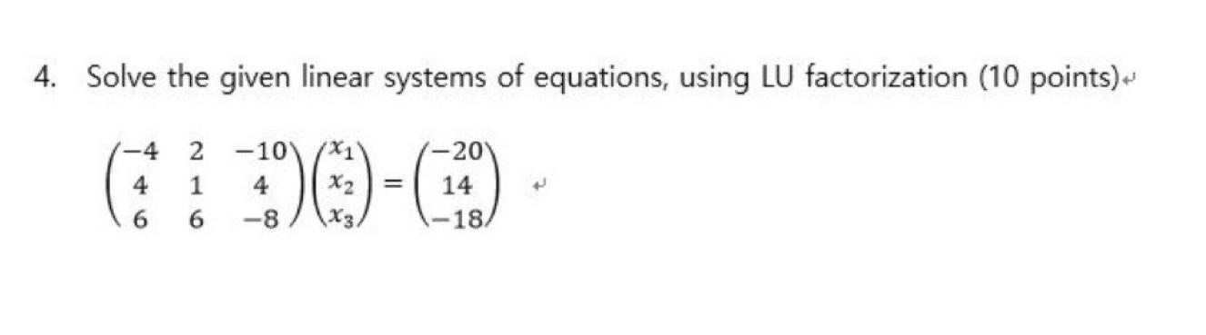 Solved Solve The Given Linear Systems Of Equations Using Lu