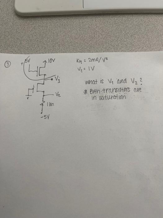 Solved Kh=2 mA/V2Vt=1 V What is V1 and V2 ? * Bon | Chegg.com