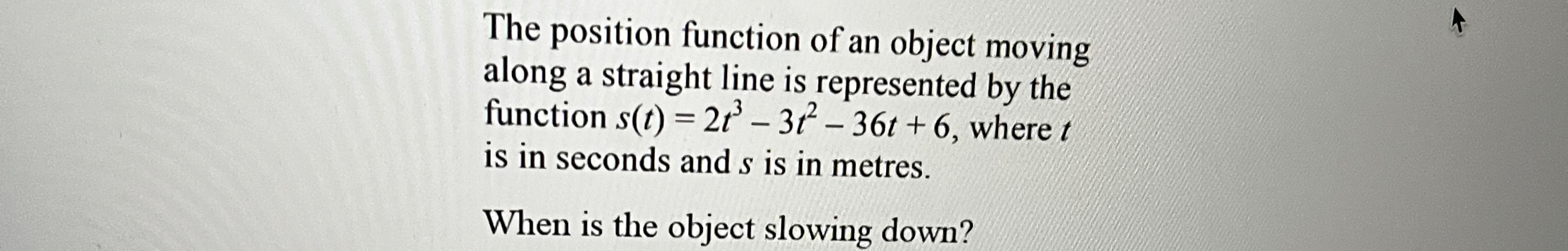 Solved The Position Function Of An Object Moving Along A 7661