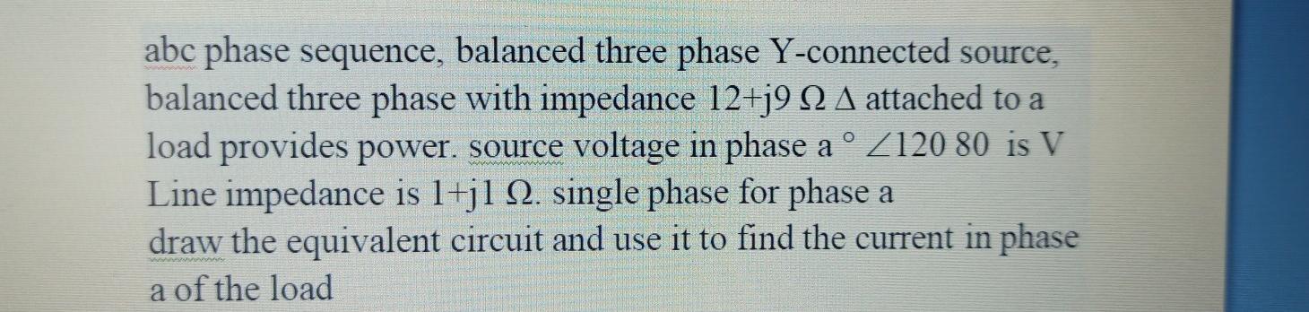 Solved abc phase sequence, balanced three phase Y-connected | Chegg.com