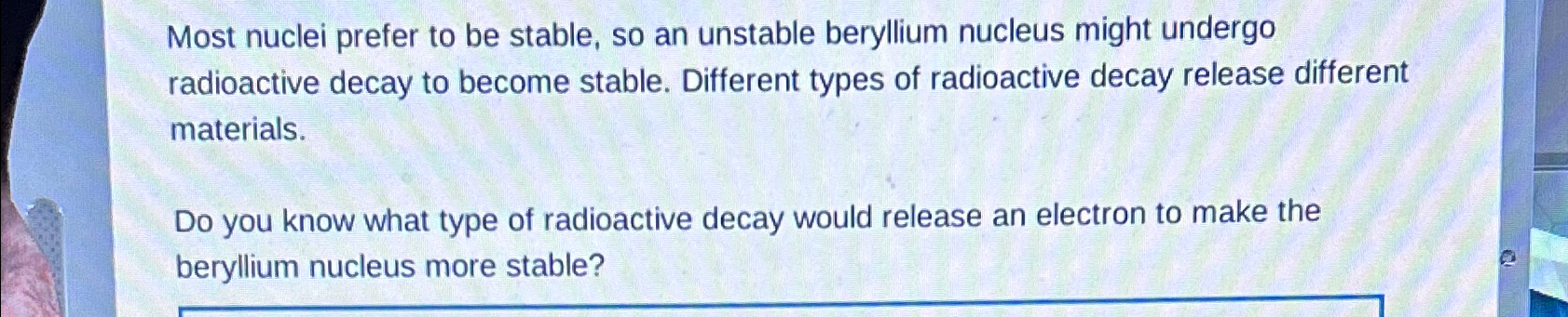 Solved Most nuclei prefer to be stable, so an unstable | Chegg.com