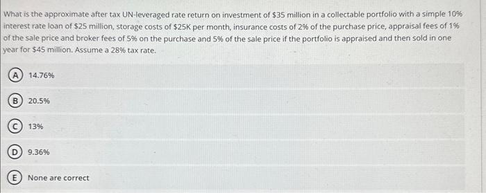 Solved What is the approximate after tax UN-leveraged rate | Chegg.com