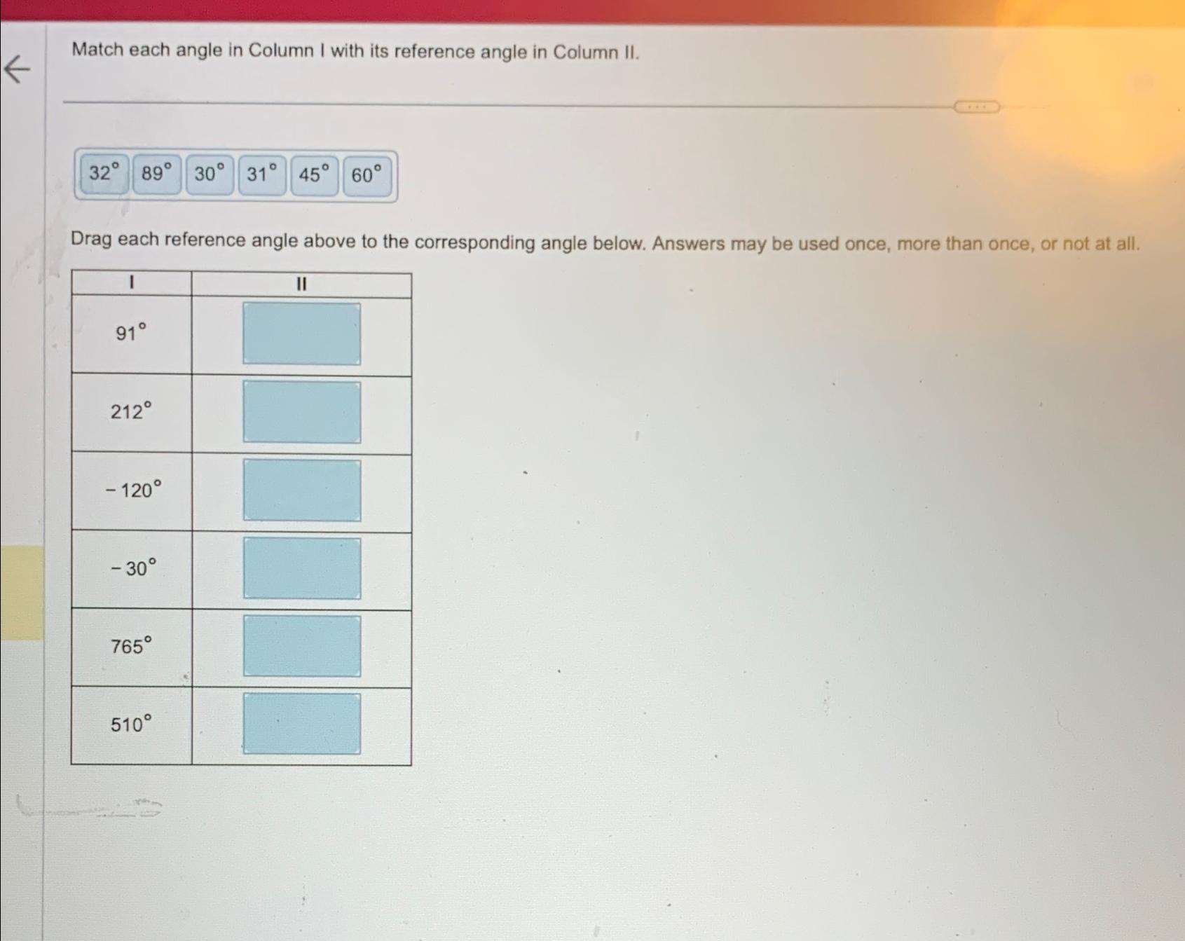 Solved Match each angle in Column I with its reference angle | Chegg.com
