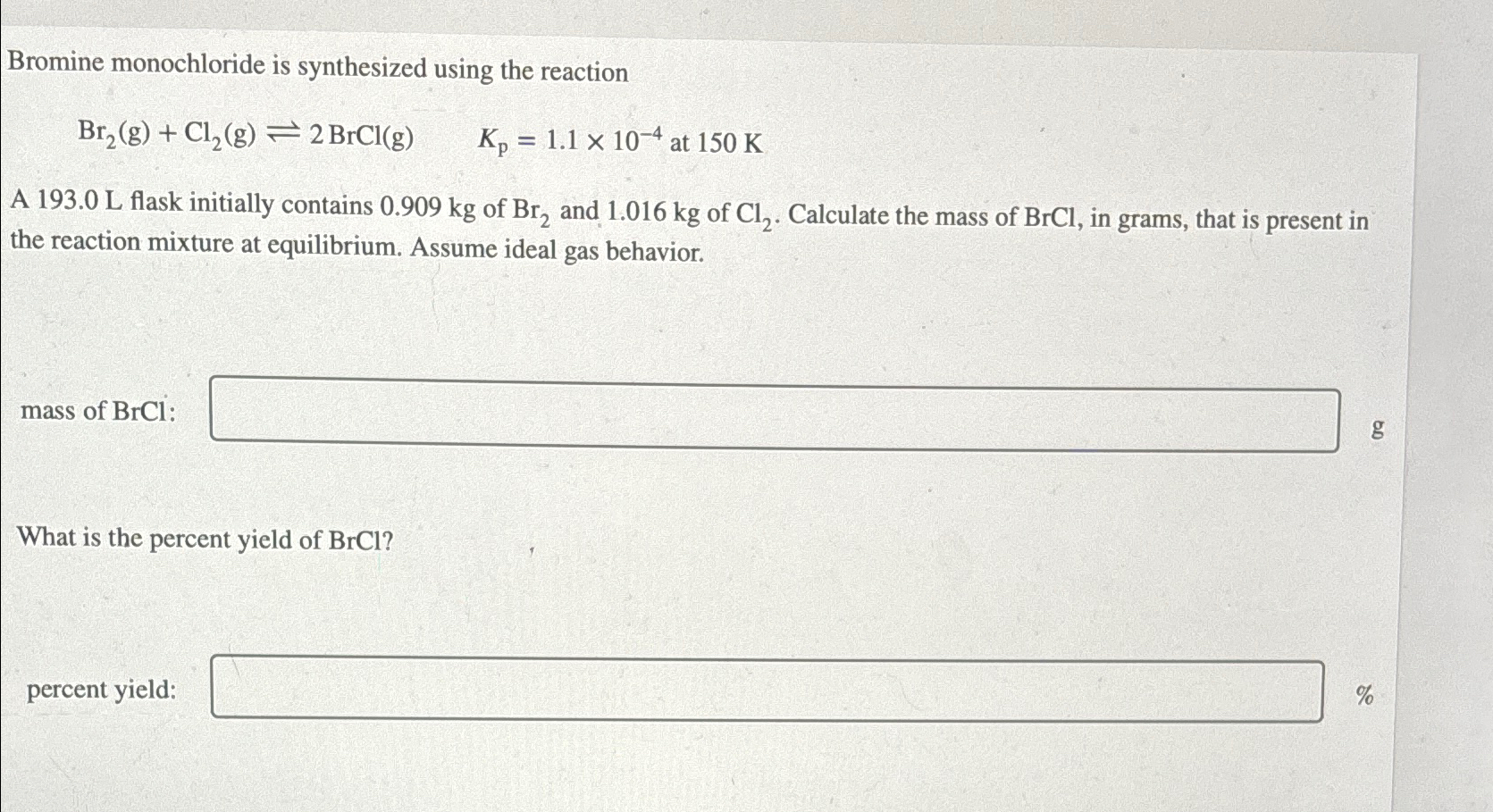 Solved Bromine monochloride is synthesized using the | Chegg.com