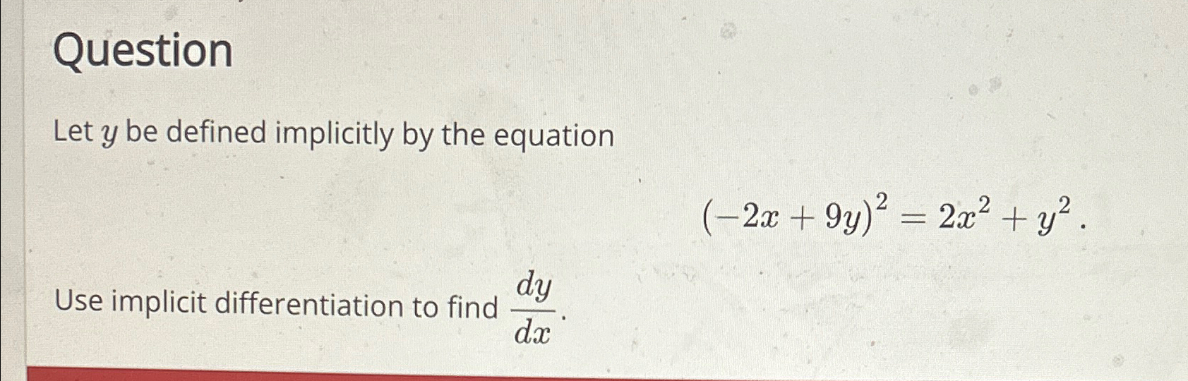 Solved QuestionLet y ﻿be defined implicitly by the | Chegg.com