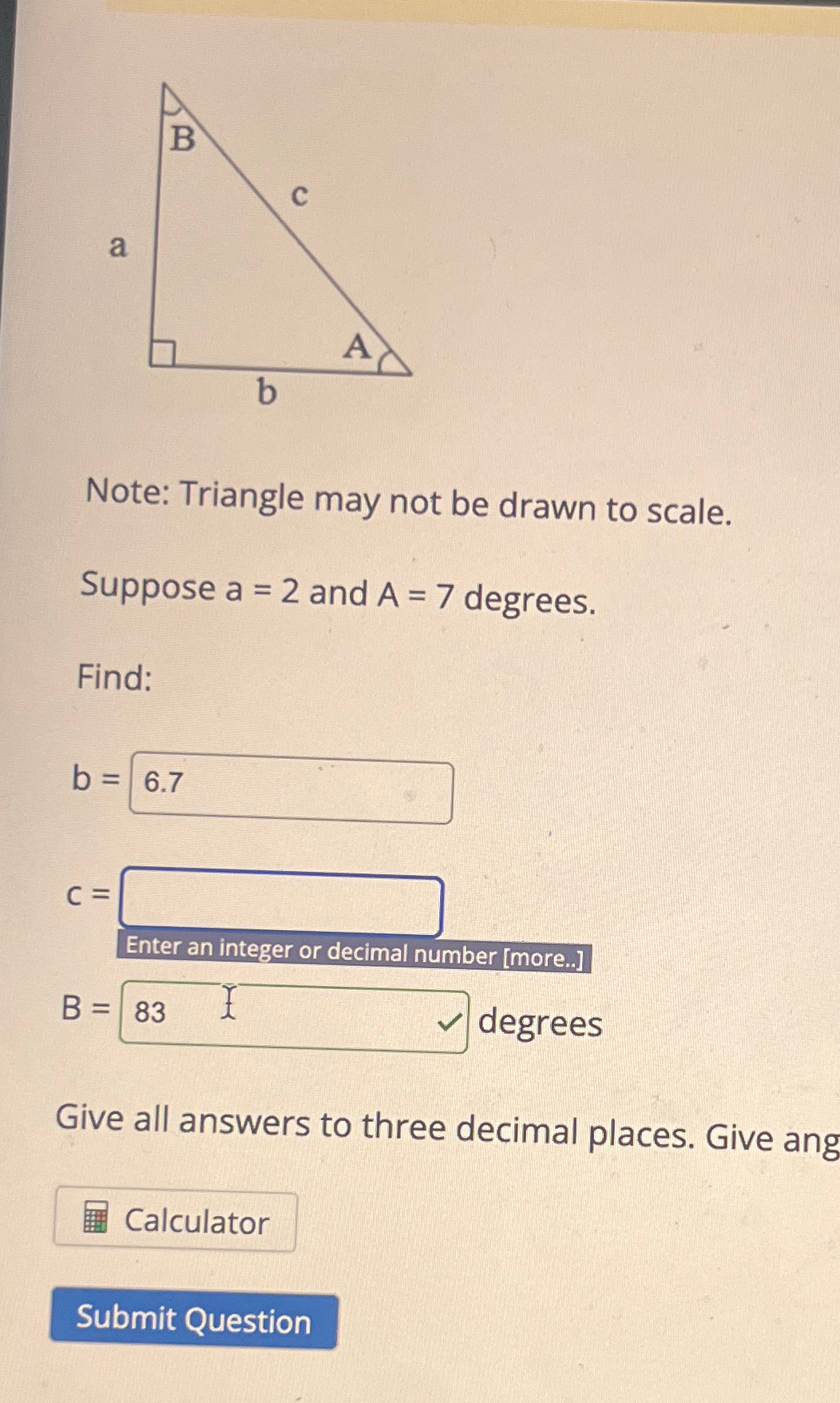 Solved Note: Triangle may not be drawn to scale.Suppose a=2 | Chegg.com