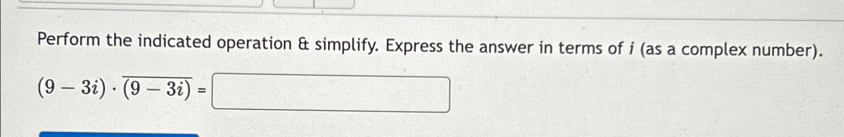 Solved Perform the indicated operation & simplify. Express | Chegg.com