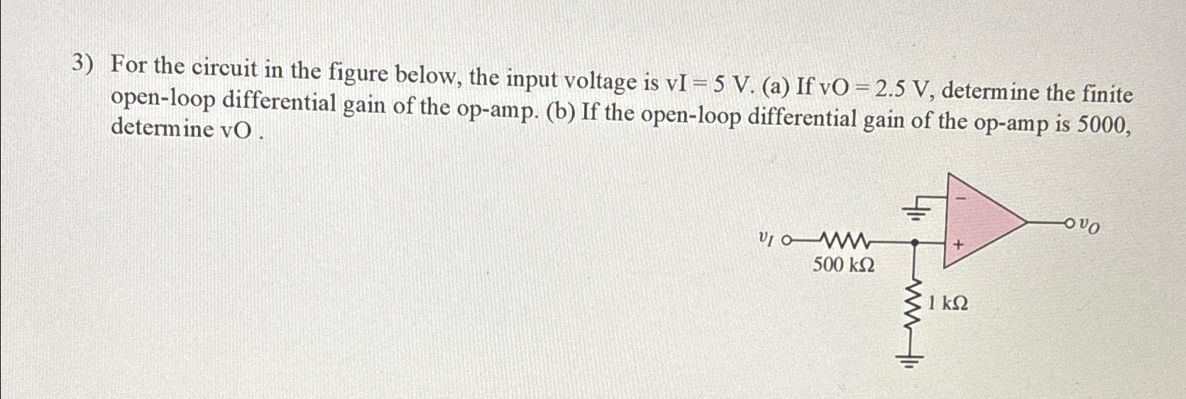 For the circuit in the figure below, the input | Chegg.com
