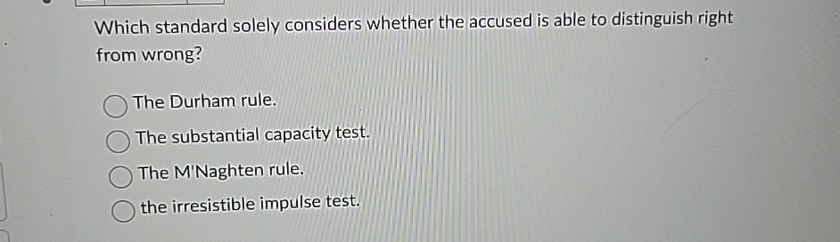 Solved Which standard solely considers whether the accused | Chegg.com