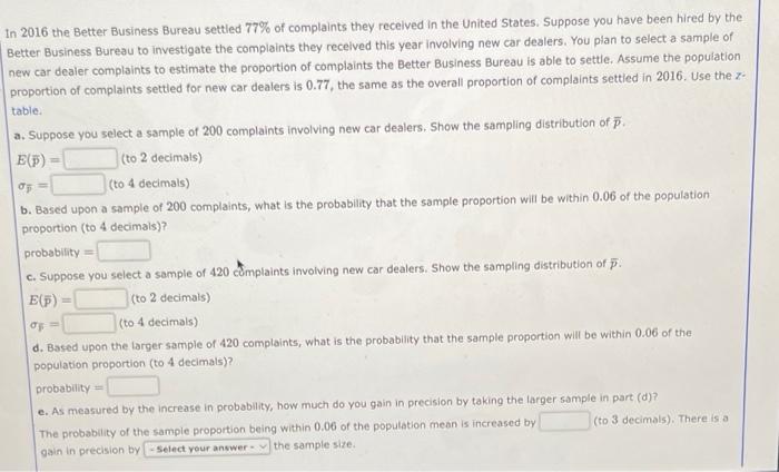 Solved In 2016 the Better Business Bureau settled 77% of | Chegg.com