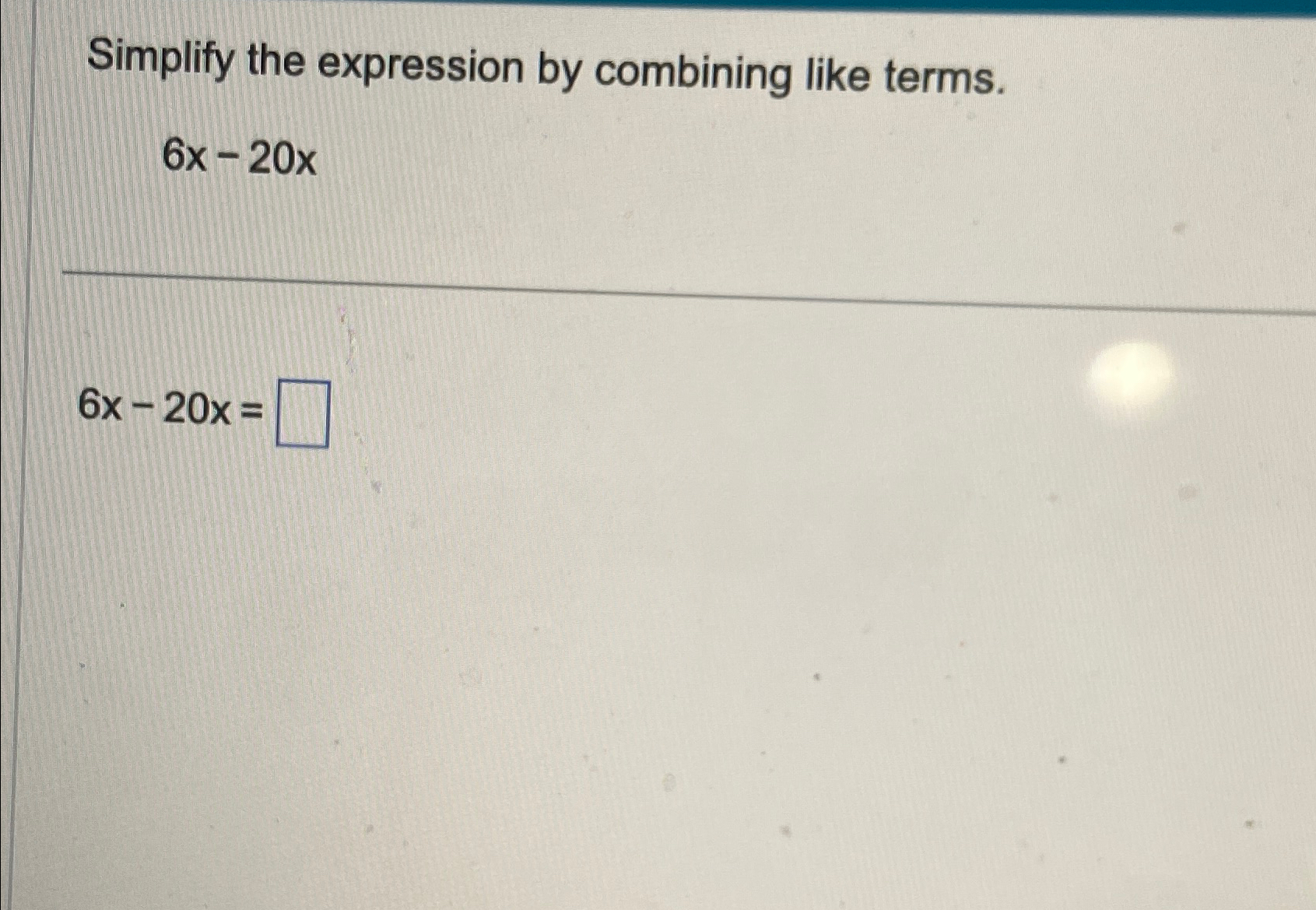 Solved Simplify the expression by combining like | Chegg.com