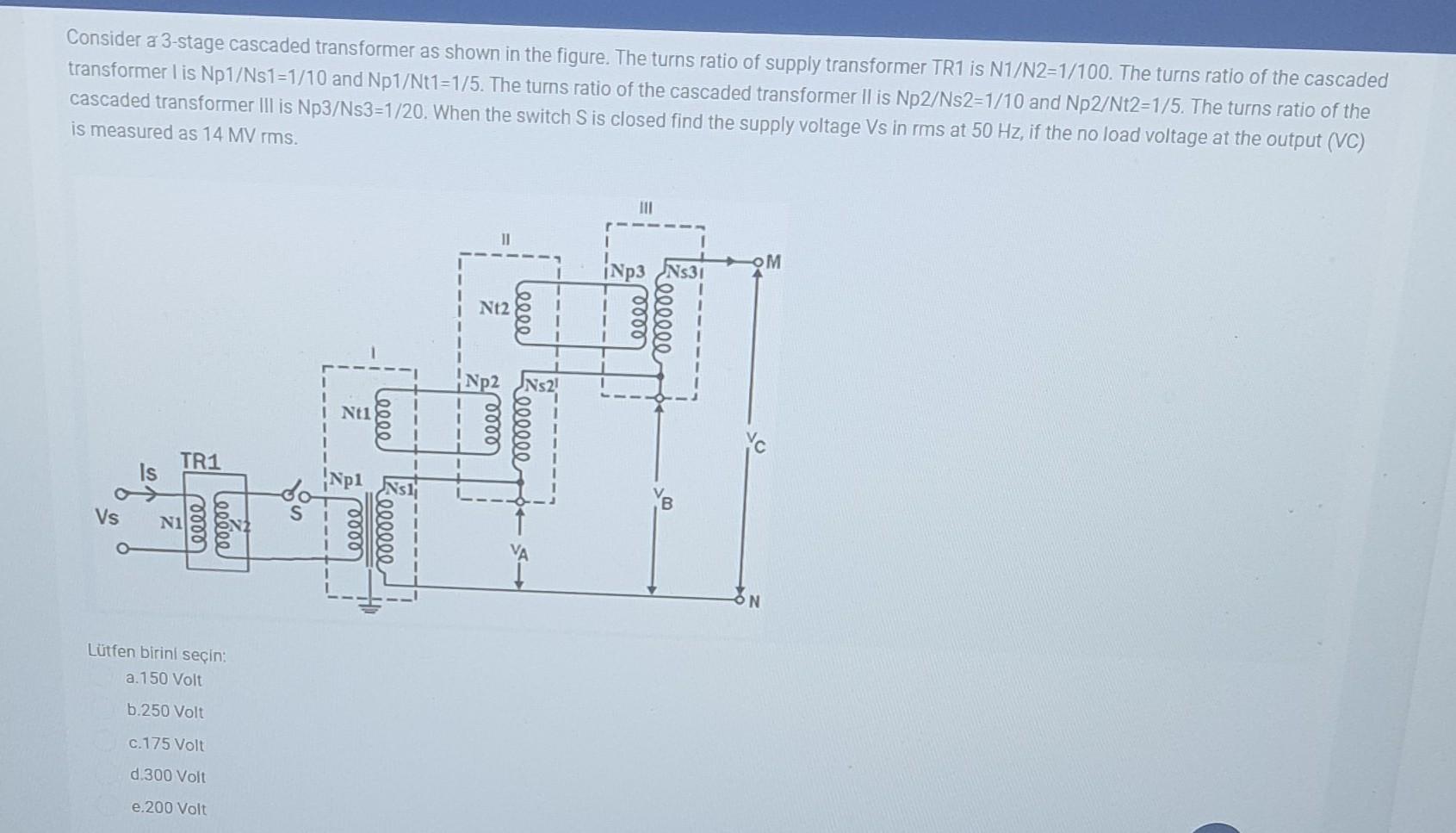 Solved Consider a 3-stage cascaded transformer as shown in | Chegg.com