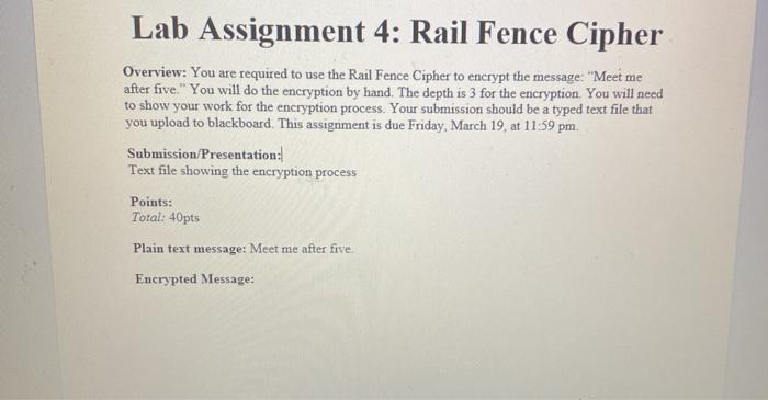 Solved Lab Assignment 4: Rail Fence Cipher Overview: You are | Chegg.com